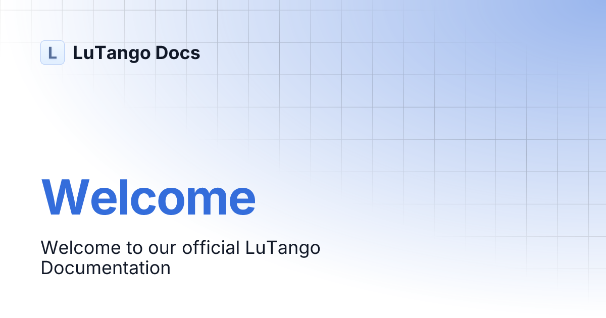 Welcome | LuTango Docs